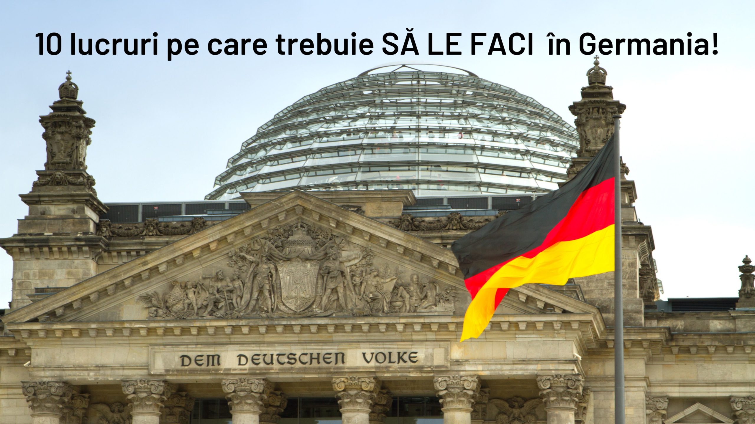 10 lucruri pe care TREBUIE SĂ LE FACI în Germania - Leute Magazin