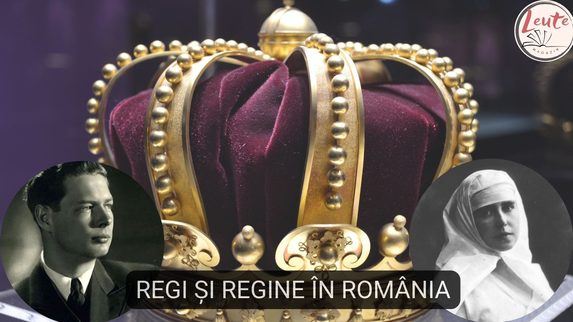 Regi şi regine în România - Leute Magazin